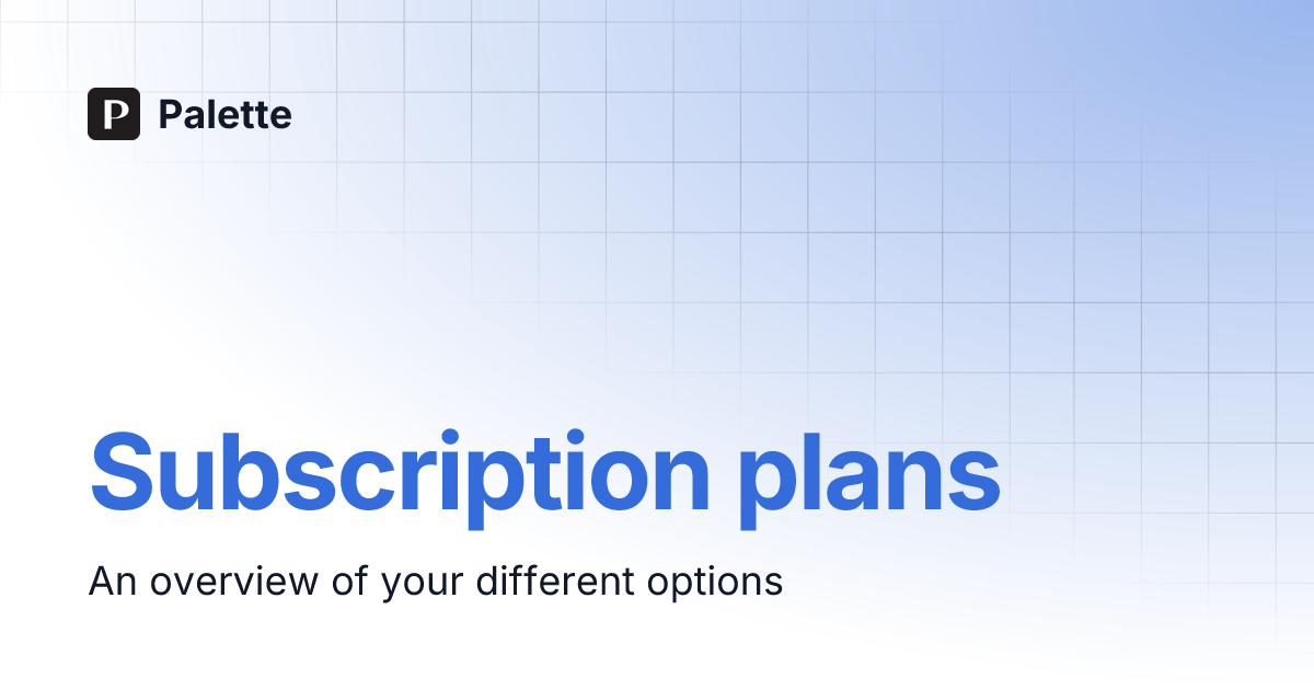 Subscription plans | Palette