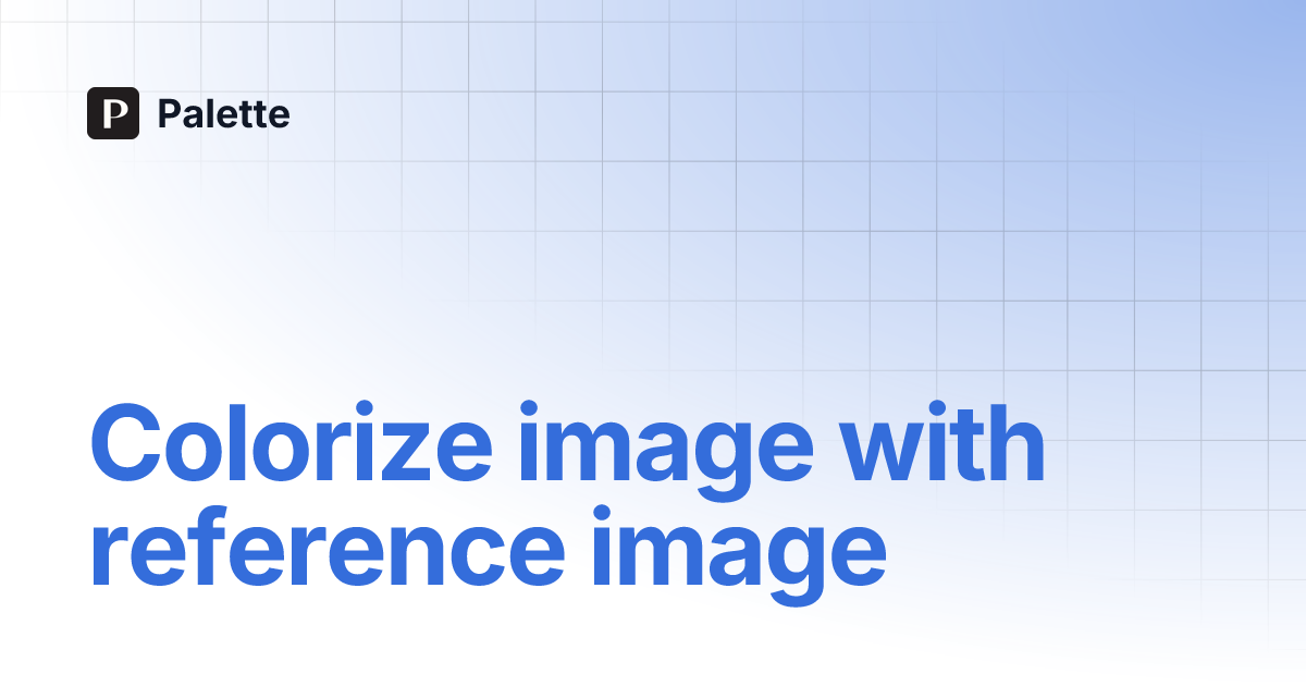 Colorize image with reference image | Palette
